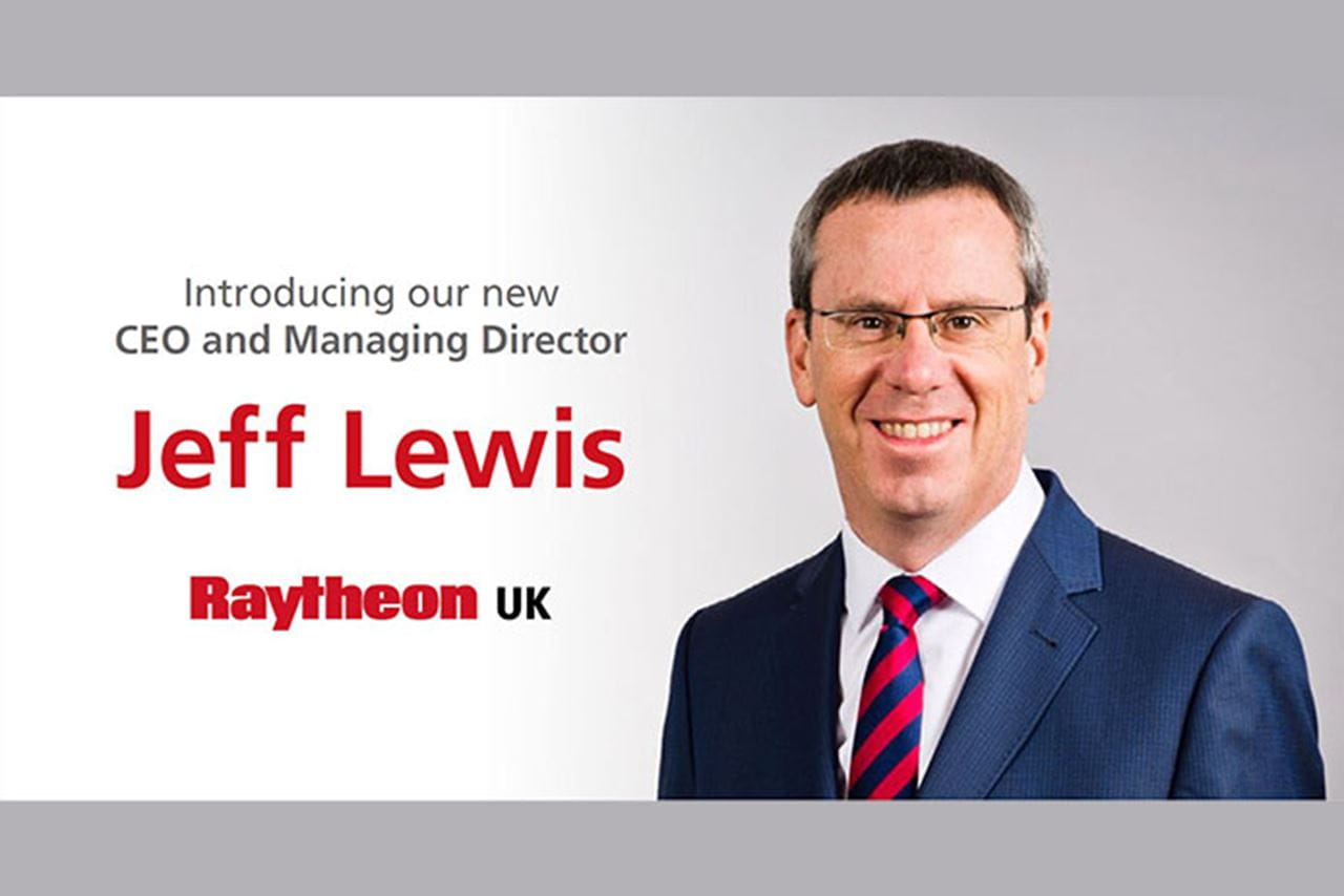 News | Raytheon UK appoints Jeff Lewis new Chief Executive and Managing ...